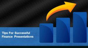 5 Tips For Successful Finance Presentations